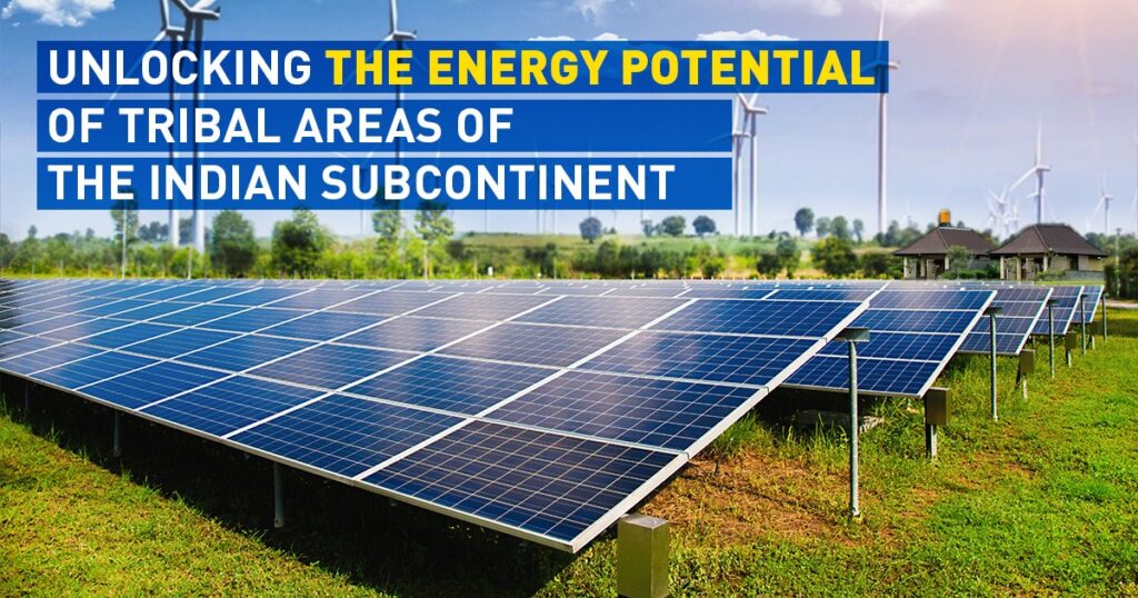 Unlocking the Energy potential of the tribal areas of the Indian ...
